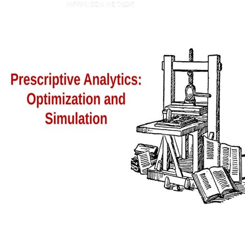 Chapter 6 Prescriptive Analytics Optimization And Simulation Pptx Pdf