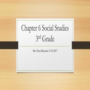 Chapter 6 social studies 3 10-2017 | PDF