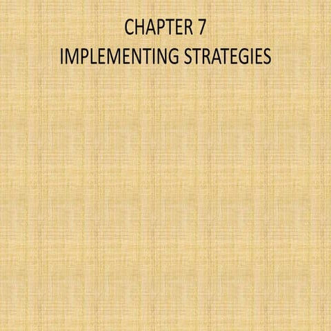 Chapter 7 implementing startegies : Management and Operations | PPTX