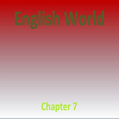 Chapter 7 English World | PPT