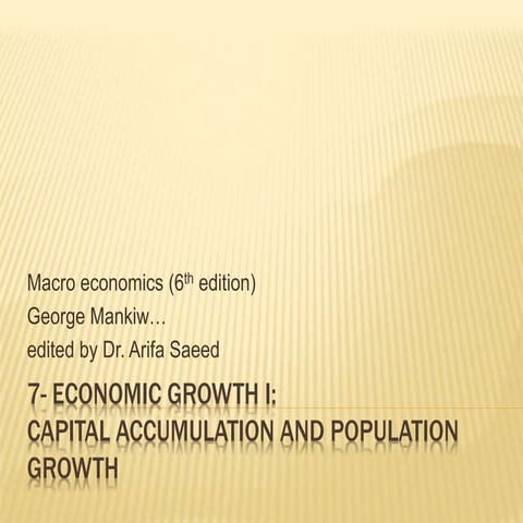 Macro economics , George Mankiwchapter, 7- Economic Growth I: Capital ...