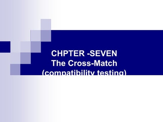 Cross matching | PPTX | Blood Disorders | Diseases and Conditions