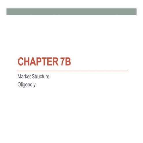 Chapter 7 b market structure game theory part b | PPTX