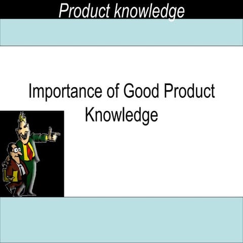 Chapter 7 importance of good product knowledge | PPT