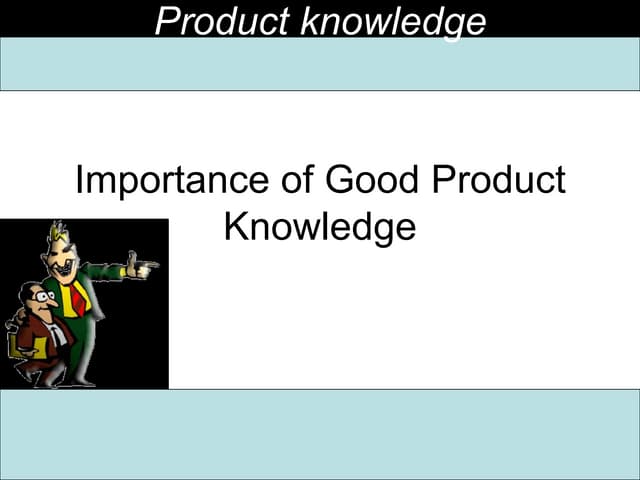 Importance of product knowledge in selling | PPTX