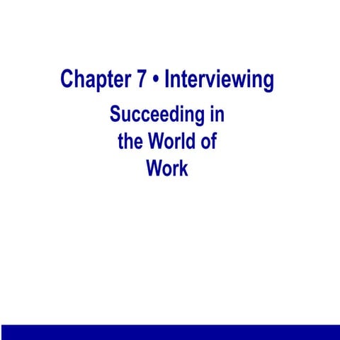 chapter 7 interviewing interview interview | PPT