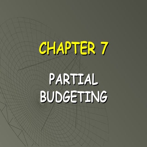 Chapter 7(partial budgeting) | PPT