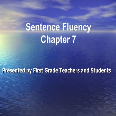 Chapter 7 sentence fluency | PPT