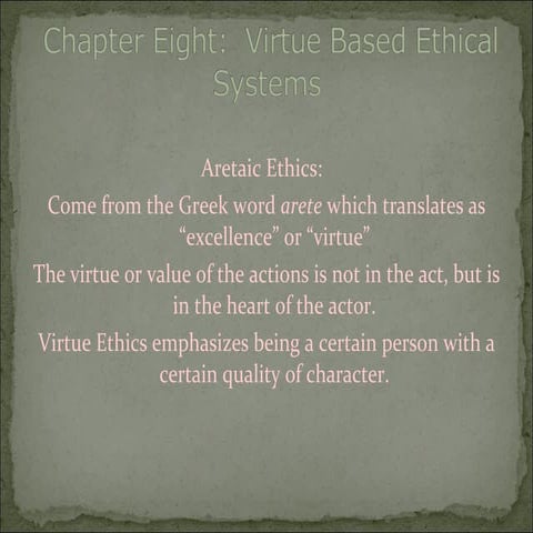 Chapter 8: Virtue Based Ethics | PPT