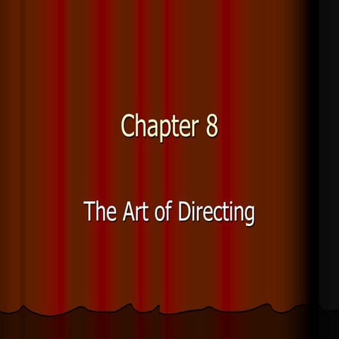 DRAM 1310 Chapter 8: Directing | PPT