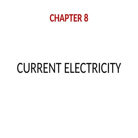 Chapter 8 - Current Electricity.pptx with numericals | PPT