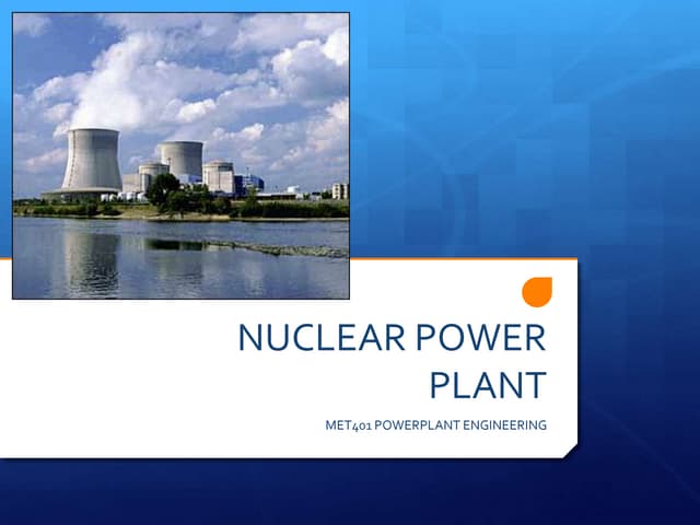 nuclear powerplant ppt | PPTX | Power and Energy Industry | Industries