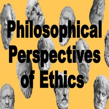 PhilosophicalPerspectives of Ethics.pptx