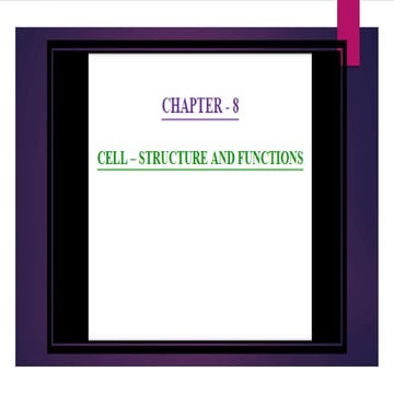Chapter 8 - Cell Structure and functions | PPT