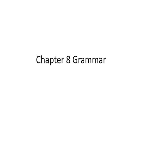 Chapter 8 grammar a | PPTX