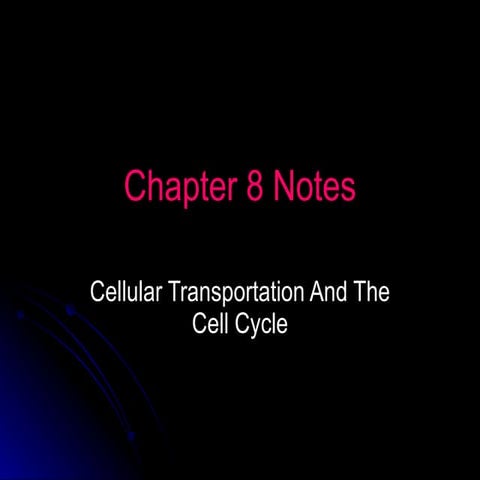 Cell Transportation and The Cell Cycle | PPT