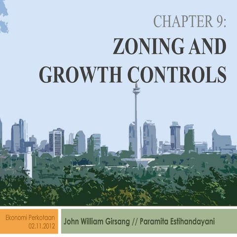 Chapter 9 Zoning and Growth Controls - Urban Economics 6th Edition | PPTX