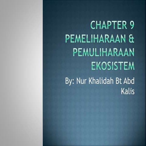 pemeliharaan dan pemuliharaan ekosistem | PPTX