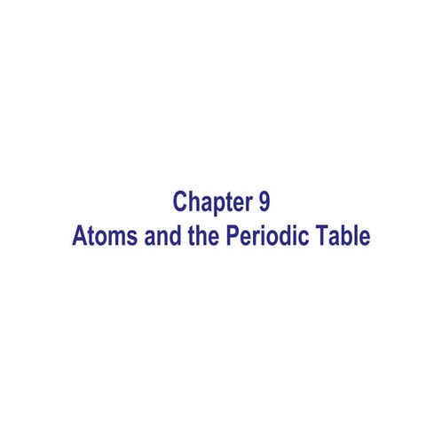 Chapter 9 atoms and the periodic table | PPT | Physics | Science