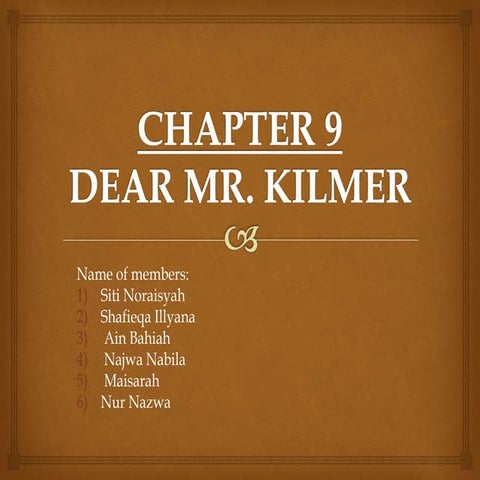 Chapter 9 Dear Mr. Kilmer | PPTX