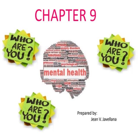 Chapter 9 mental health | PPTX | Mental Health | Diseases and Conditions