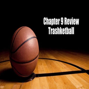 Chapter 9 Trashketball | PPTX