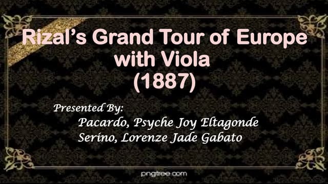 Rizal’s grand tour in europe with maximo viola | PPT