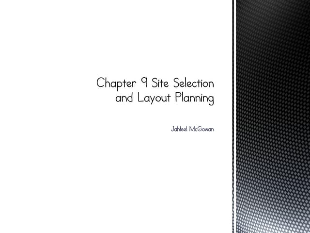 Chapter 9 site selection and layout planning ppt | PDF