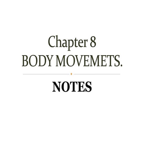 Chapterhuman BODY MOVEMENTS NOTES.docx