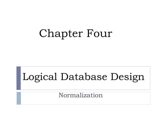 Chapter Four Logical Database Design Normalizationpptx