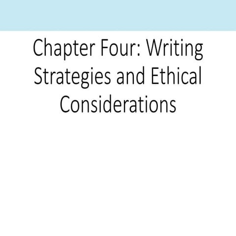 Chapter Four Writing Strategies and Ethical Considerations | PPTX