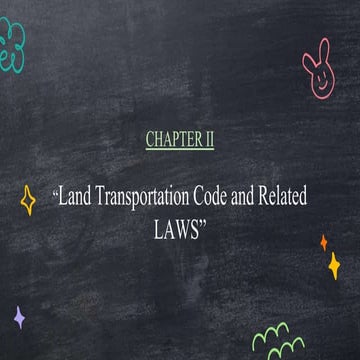 Chapter II-Land Transportation Code and Related Codes.pptx