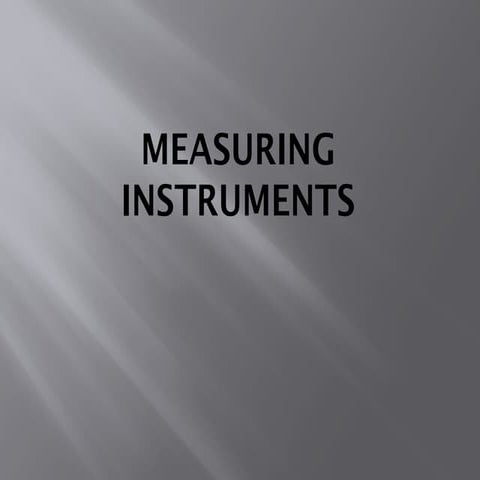Chapter III - Measuring Instruments.pptx