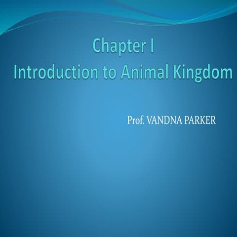 Chapter i introduction to animal kingdom | PPT
