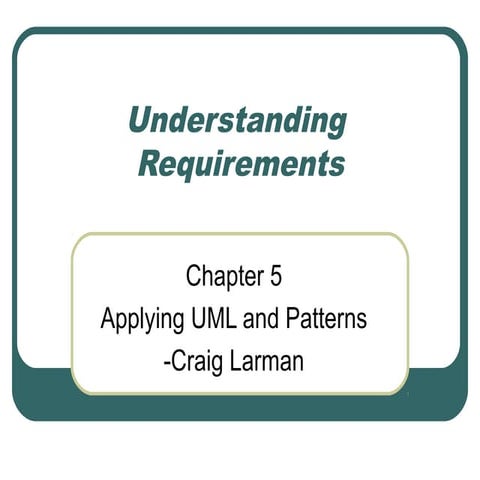 Chapter no 5 understanding requirements | PPT