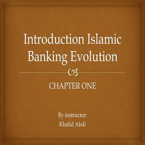chapter one. introduction Islamic Banking Evolution.pptx