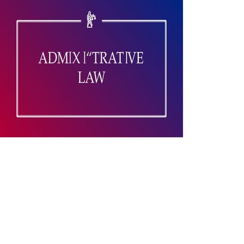 Chapters 1-4 (Administrative Law) Presentation - Atty. Butch Jamon.pptx