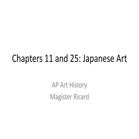 Chapters 11 and 25 Japanese Art | PPTX
