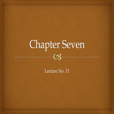 Chapter Seven - lecture 11 | PPT