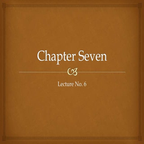 Chapter Seven - lecture 6 | PPT