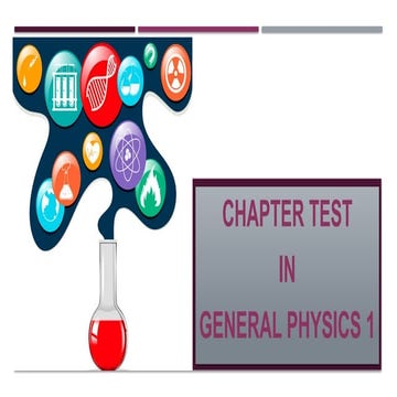 Chapter Test GEn Physics 1111111111.pptx