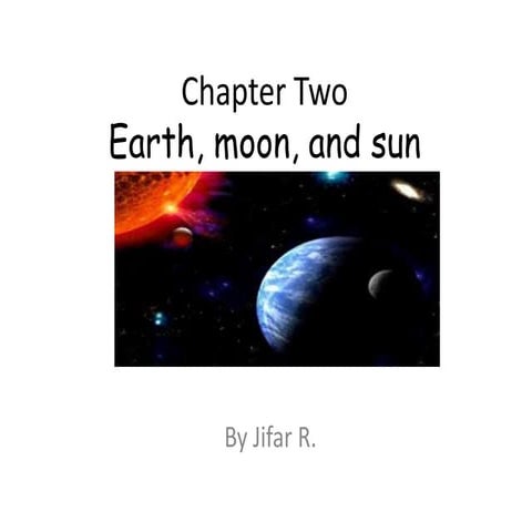 Chapter Two_Earth, moon and sky.pptx
