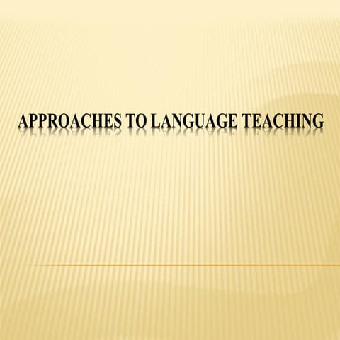 Chapter v “Approaches to Language Teaching” | PPT