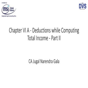 Chapter VI A - Deductions while Computing Total Income - Part II | PPTX