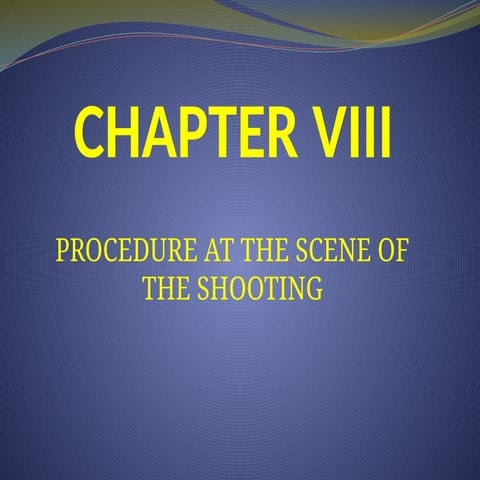 Procedure at the Scene of the shooting Incidents | PPTX