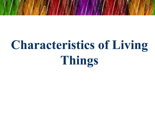 Characteristics of Living Organism | PPT