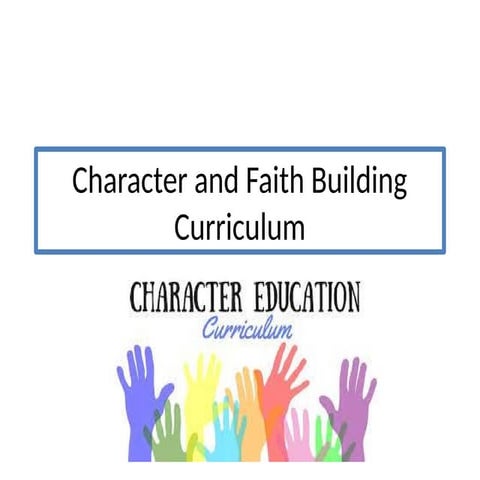 Character and Faith Building Curriculum.pptx