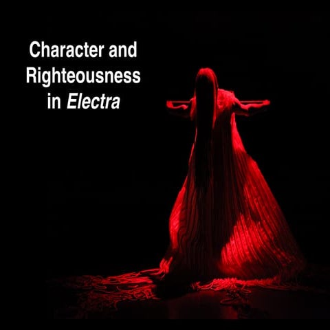 Character and Righteousness in Electra | PDF