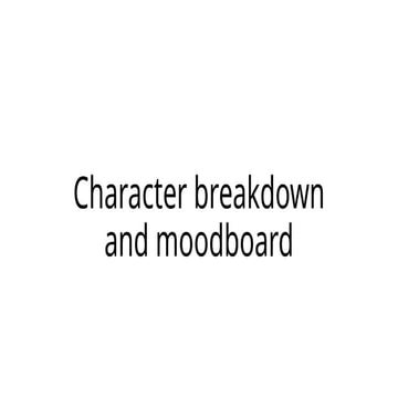 Character breakdown for movie and moodboard | PPTX
