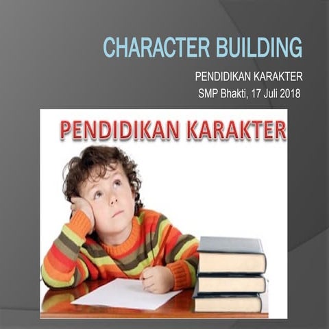 CHARACTER BUILDING atau pendidikan karakter | PPTX